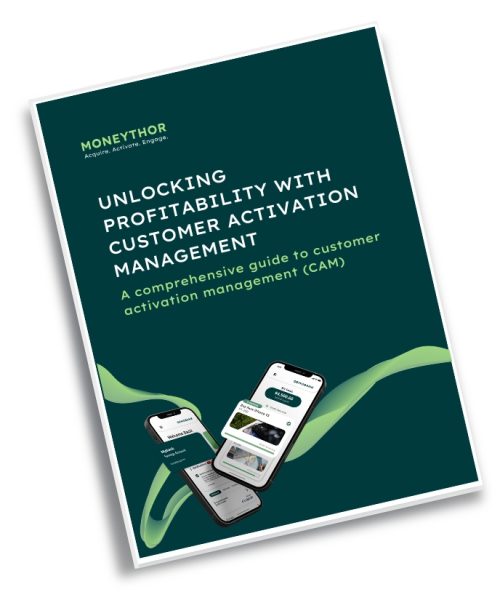Customer Activation Management | Unlock Profitability | Moneythor